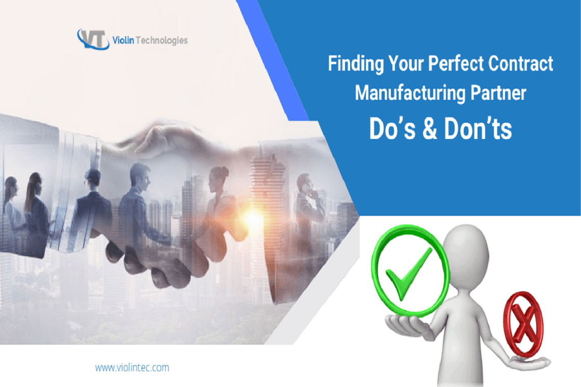 Finding the Perfect Contract Manufacturing Partner: Do’s and Don’ts