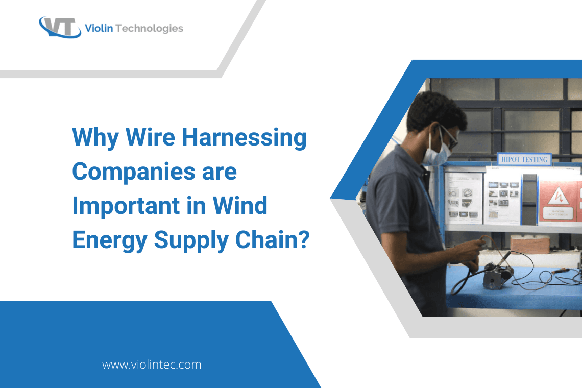 The Role of Wire Harnessing Companies in the Wind Energy Supply Chain