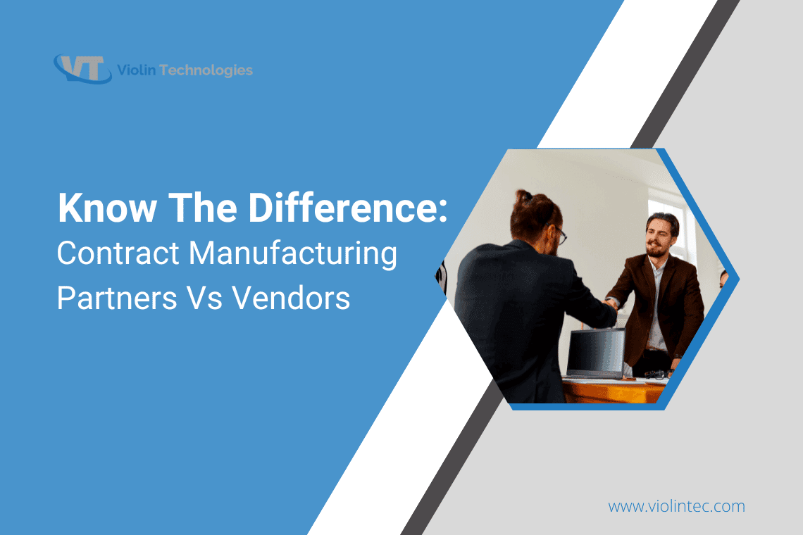 Contract Manufacturing Partners vs. Vendors: What’s the Difference?